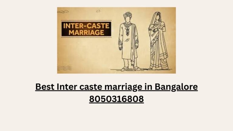 Best Inter Caste Marriage in Bangalore 8050316808